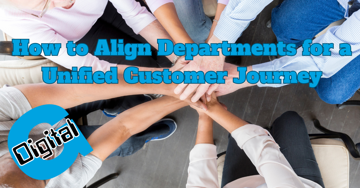 How to Align Departments for a Unified Customer Journey - Digital ...